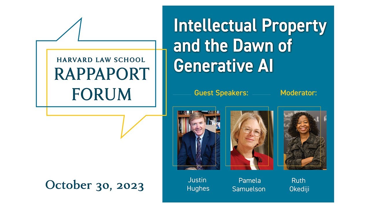 Harvard Law School Rappaport Forum: "Intellectual Property and the Dawn ...