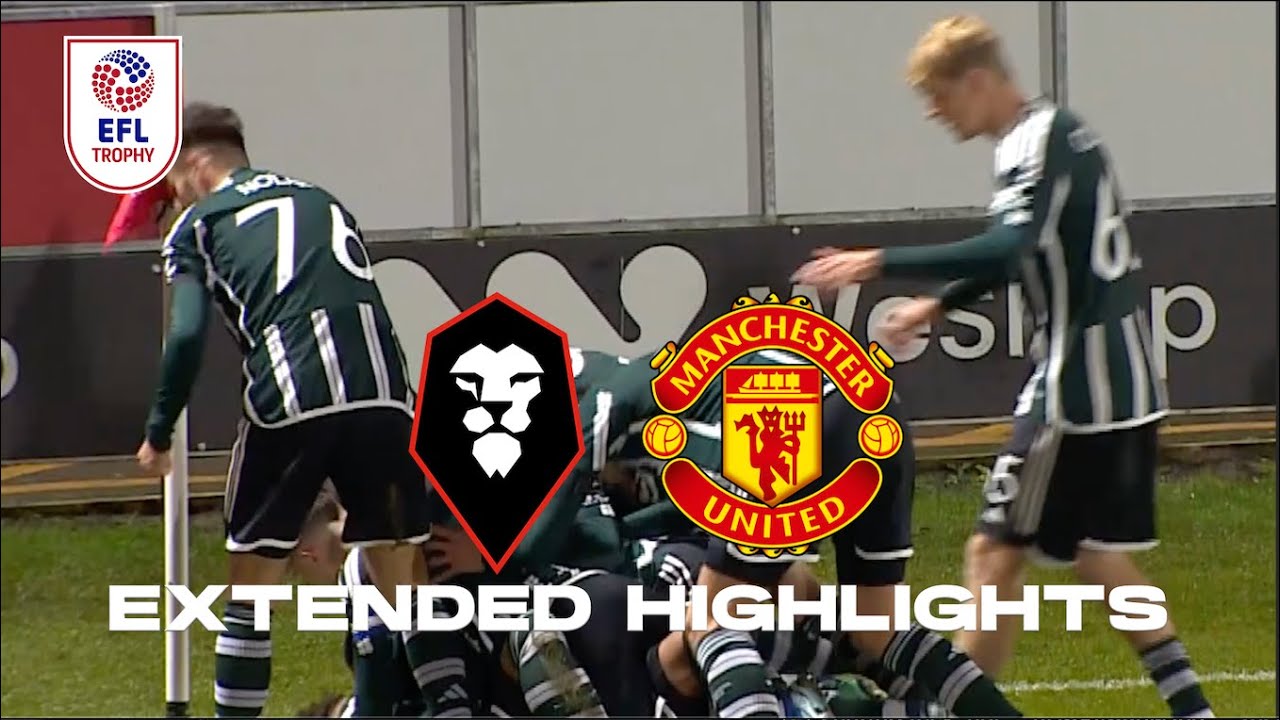 CLASS OF 92 DERBY! | Salford City v Manchester United U21 extended highlights - The Global Herald