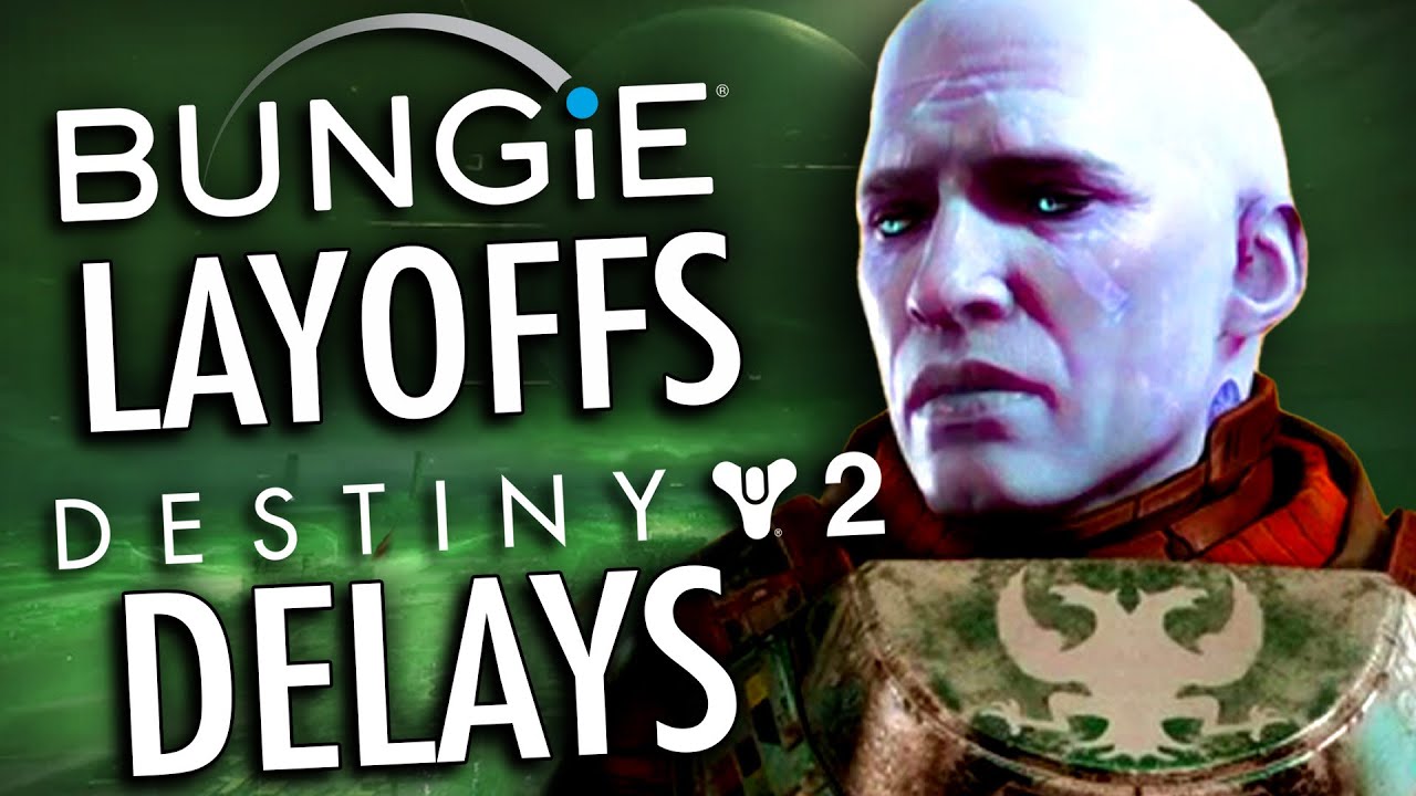 Bungie Layoffs Destiny 2 Dlc Delayed The Global Herald 