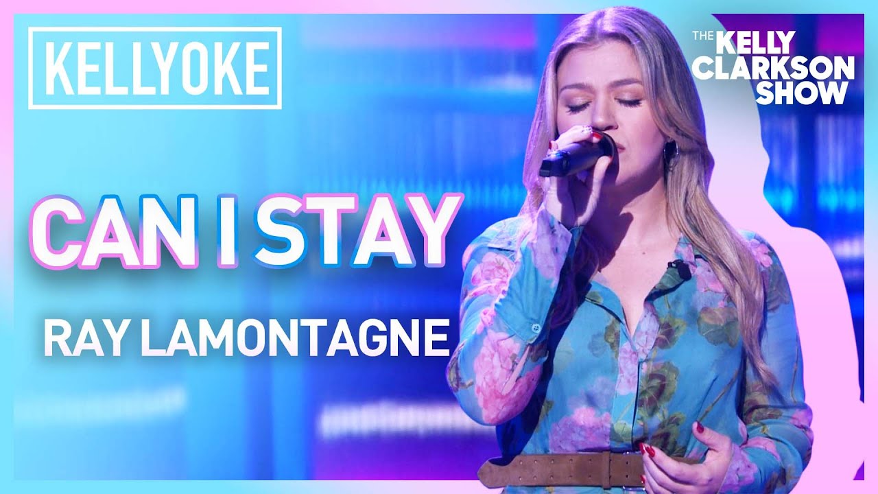 Kelly Clarkson Covers 'Can I Stay' By Ray LaMontagne | Kellyoke - The ...