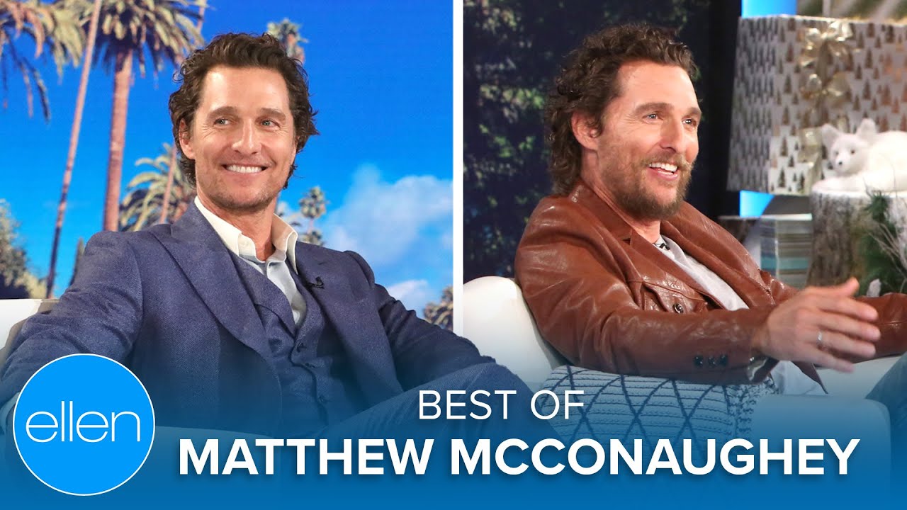 Best of Matthew McConaughey on the ‘Ellen’ Show - The Global Herald