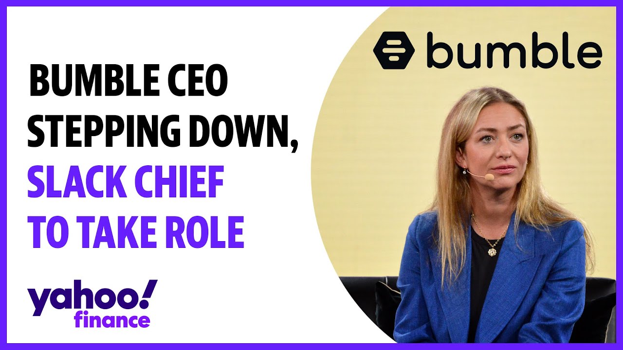 Bumble CEO stepping down, Slack chief to take role - The Global Herald
