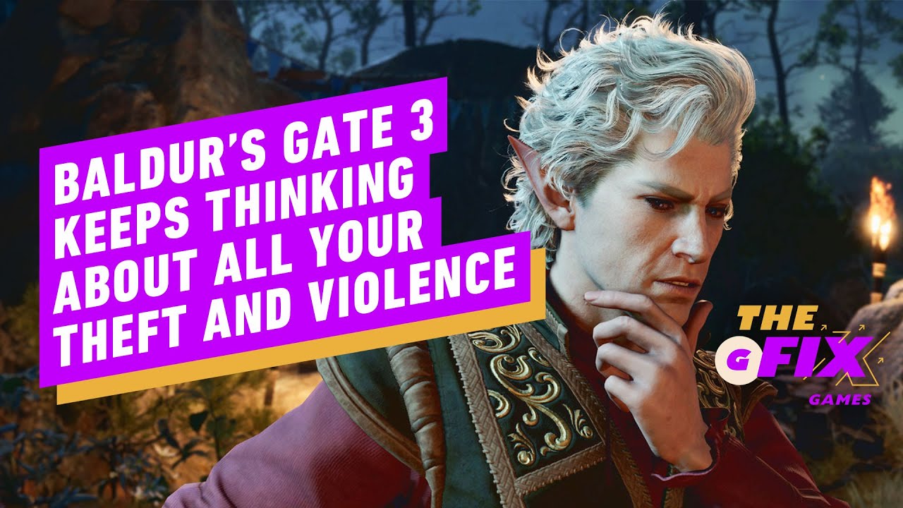Baldur's Gate 3 Keeps Thinking About All the Theft and Violence You've Done - IGN Daily Fix ...