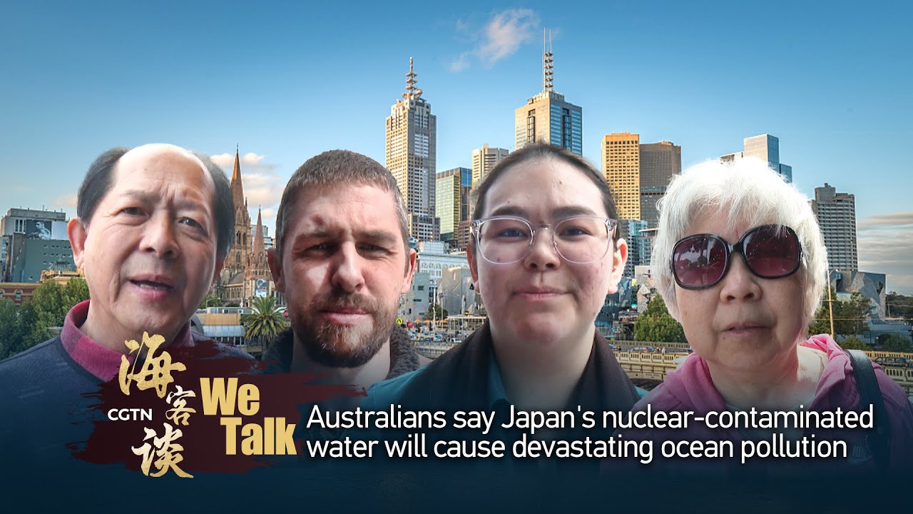 We Talk: Australians say Japan's nuclear-contaminated water will cause ...
