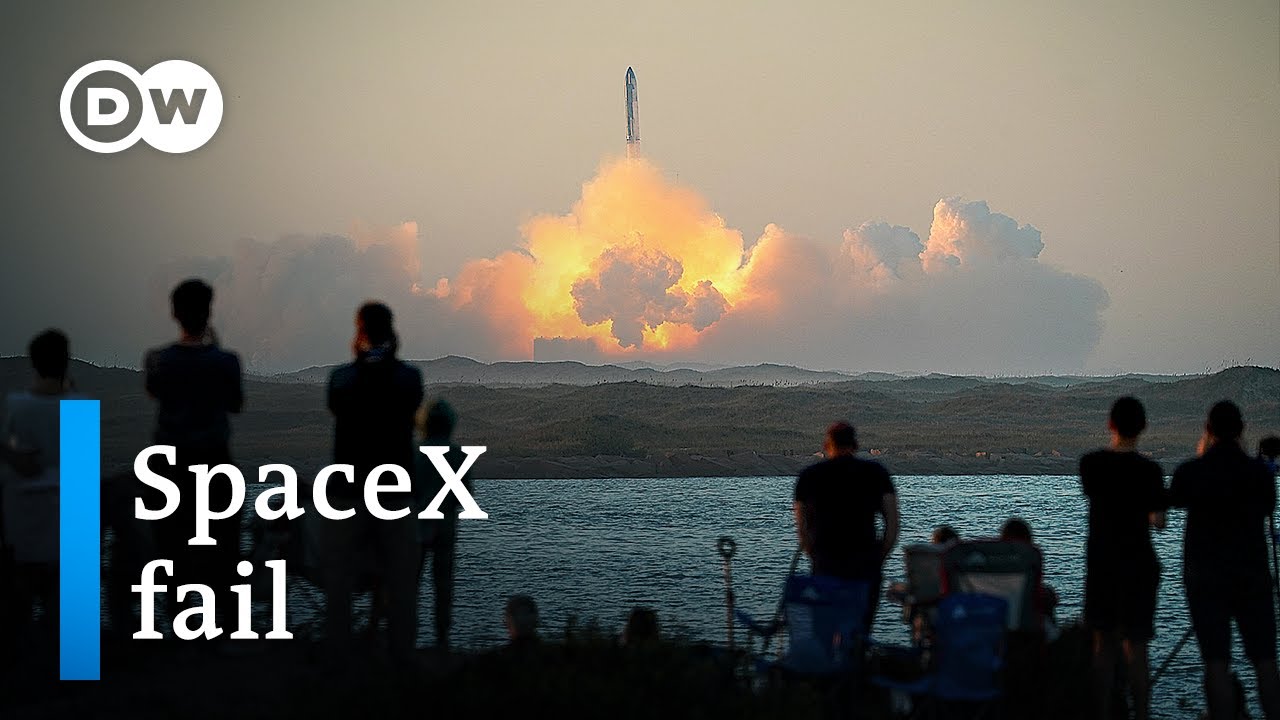 SpaceX Starship fails after launch: What does it mean? | DW News - The ...
