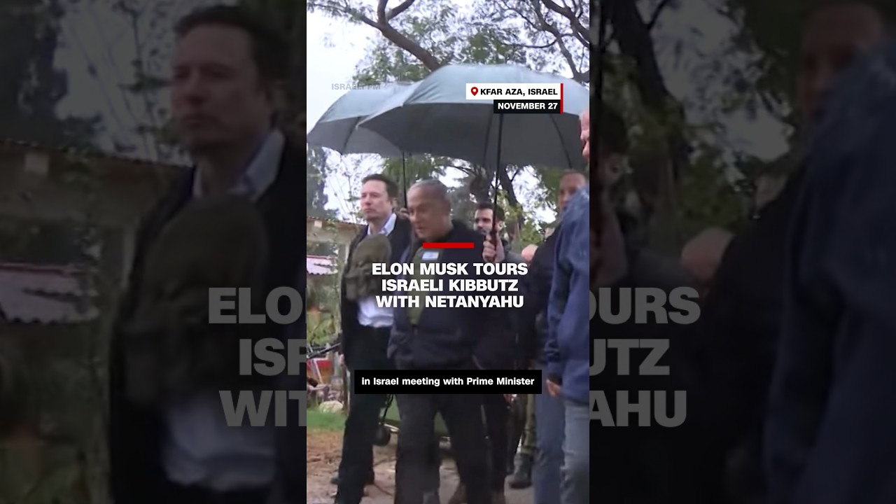 Elon Musk tours Israeli kibbutz with Netanyahu - The Global Herald