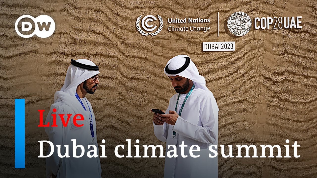 Live: COP28 climate summit opens in Dubai | DW News - The Global Herald