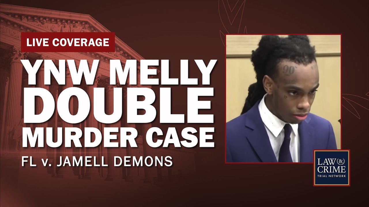 Watch Live Ynw Melly Double Murder Case — Fl V Jamell Demons