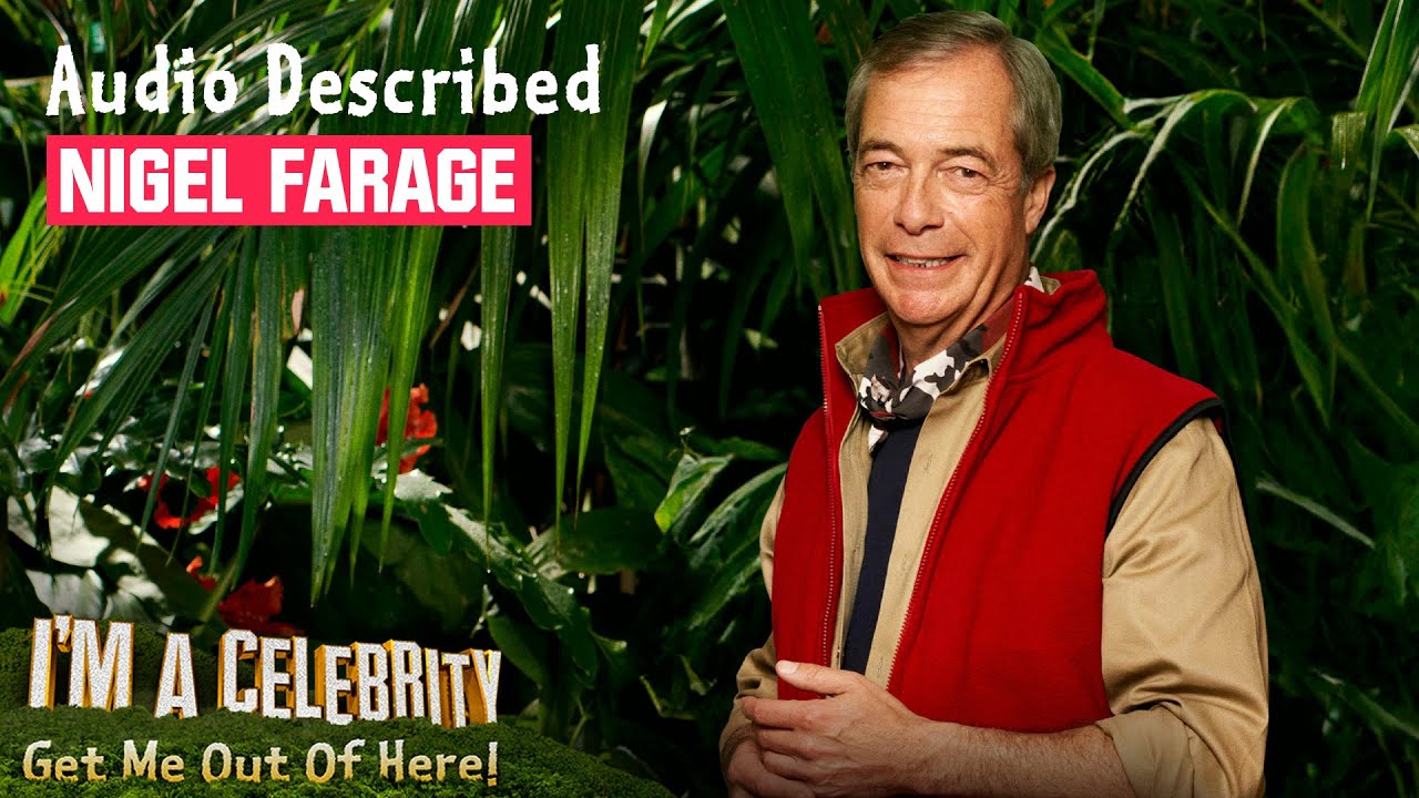 Audio Described: Meet Nigel Farage | I'm A Celebrity... Get Me Out Of ...