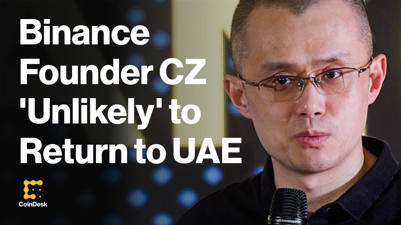 Binance Founder CZ 'Unlikely' to Return to UAE, Attorney Says - The ...