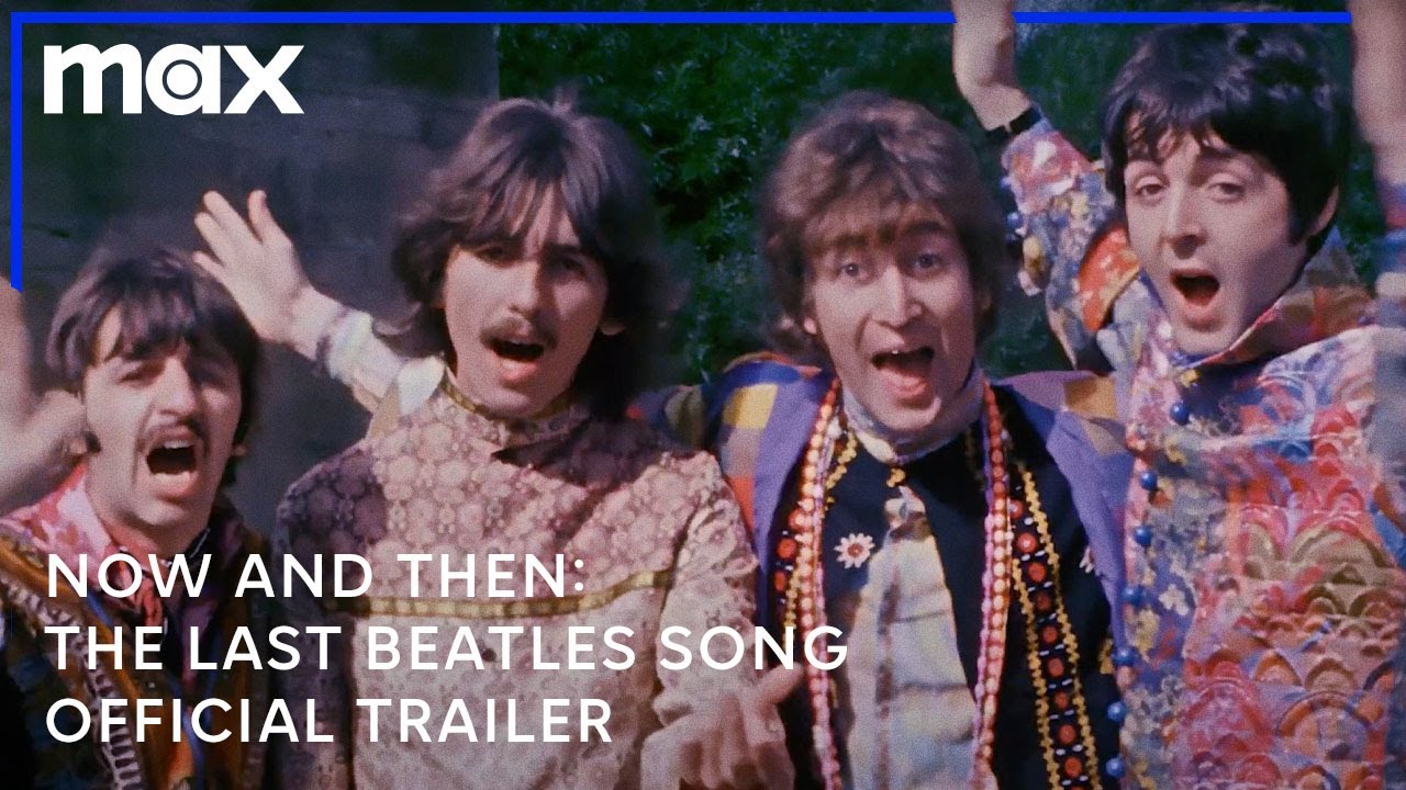 Now and Then: The Last Beatles Song | Official Trailer | Max - The Global Herald