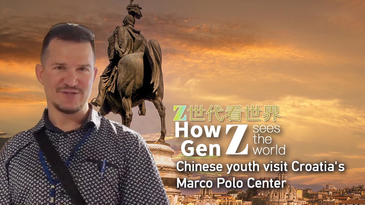How Gen Z sees the world: Chinese youth visits Croatia's Marco Polo ...