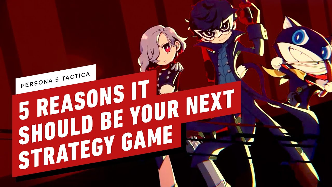 5 Reasons Persona 5 Tactica Should Be Your Next Strategy Game - The ...