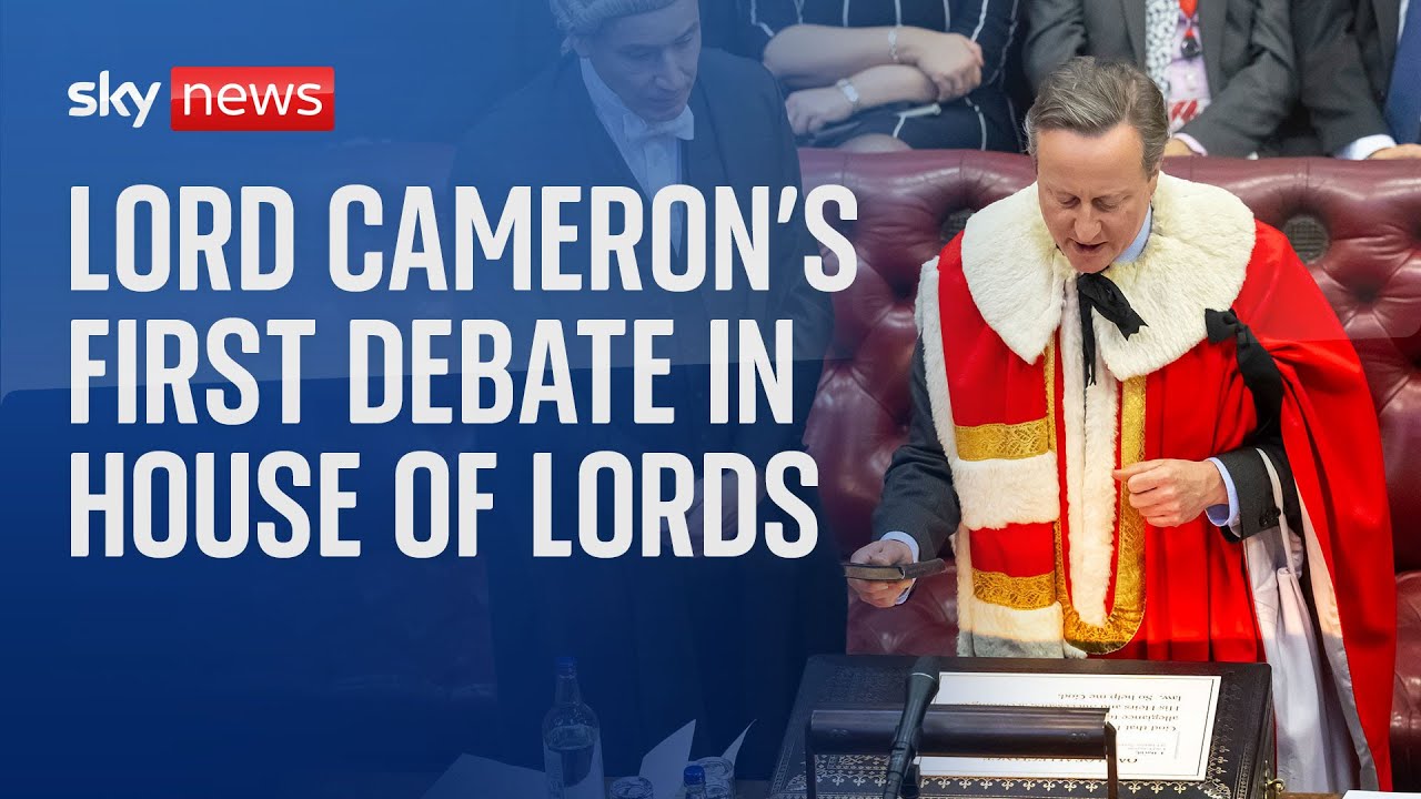 Watch live: Lord Cameron opens first debate in the House of Lords - The ...