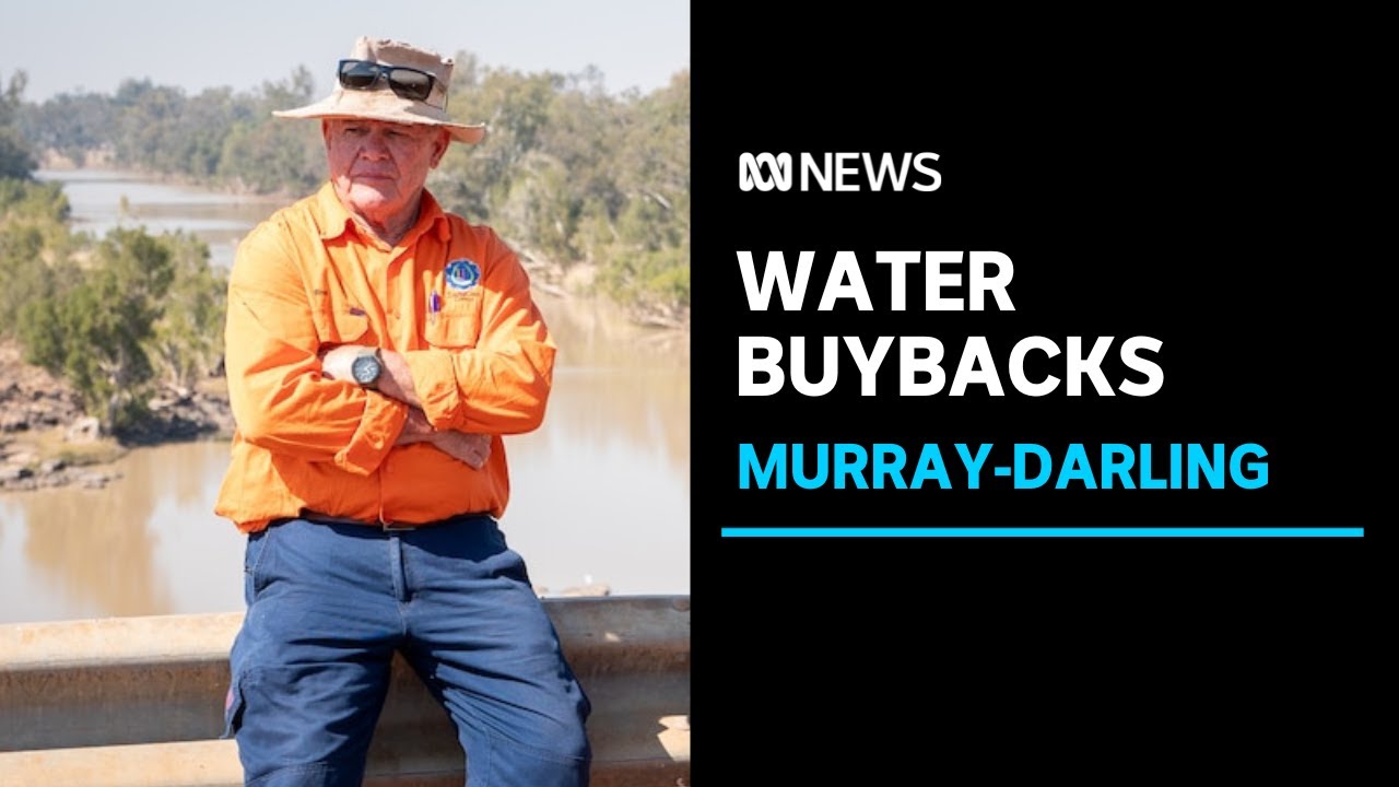 Water buybacks dividing communities across the Murray-Darling basin ...