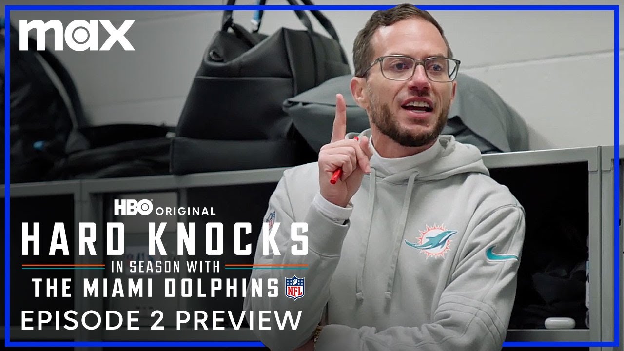 Hard Knocks: In Season with the Miami Dolphins | Episode 2 Preview | Max - The Global Herald