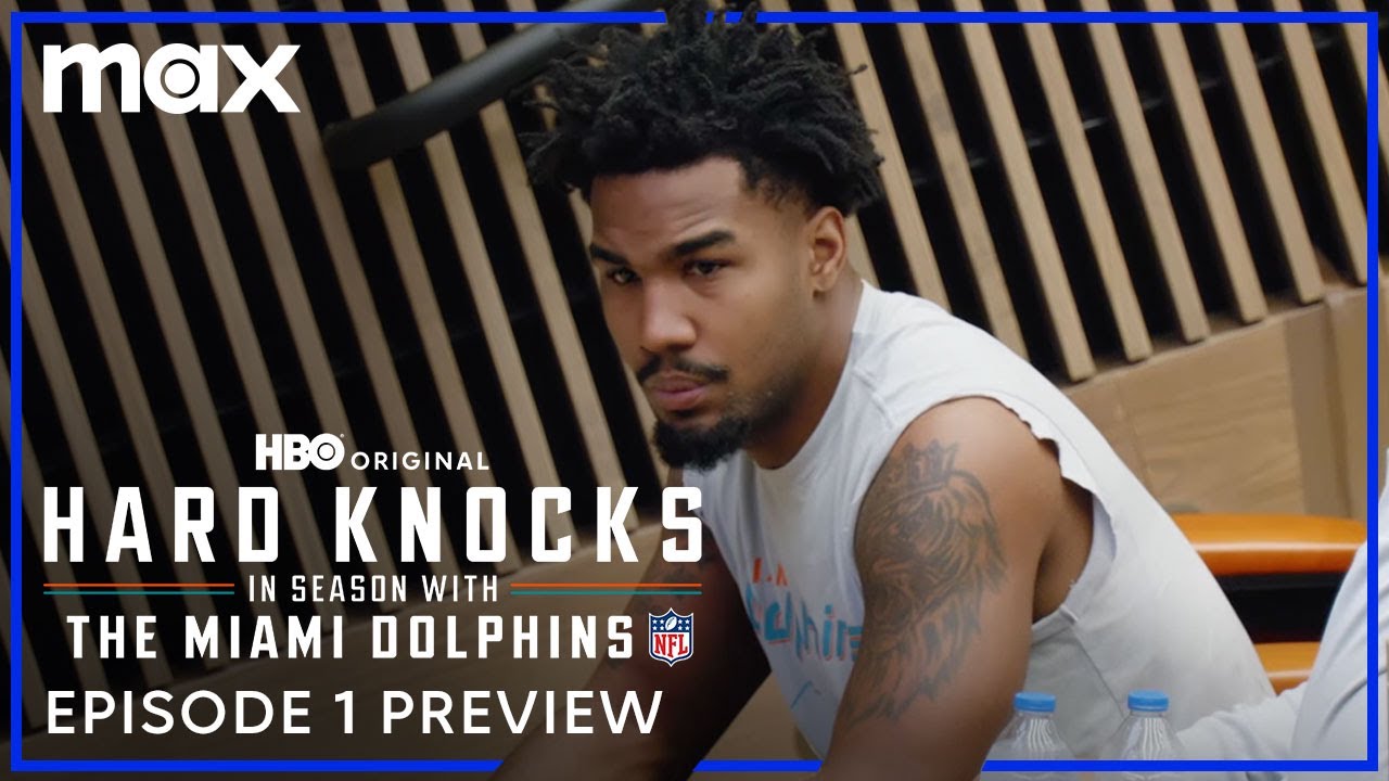 Hard Knocks: In Season with the Miami Dolphins | Episode 1 Preview | Max - The Global Herald