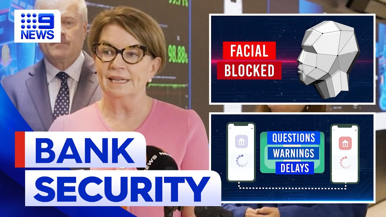 New bank security measures announced | 9 News Australia - The Global Herald