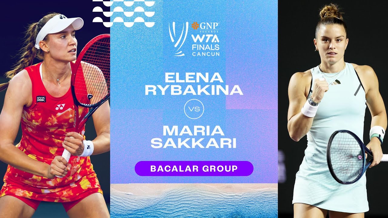 Elena Rybakina vs. Maria Sakkari | 2023 WTA Finals Group Stage | WTA Match Highlights - The ...