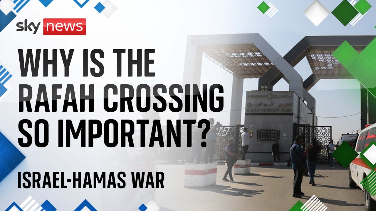 Israel-Hamas war: Why is the Rafah crossing so important? - The Global ...
