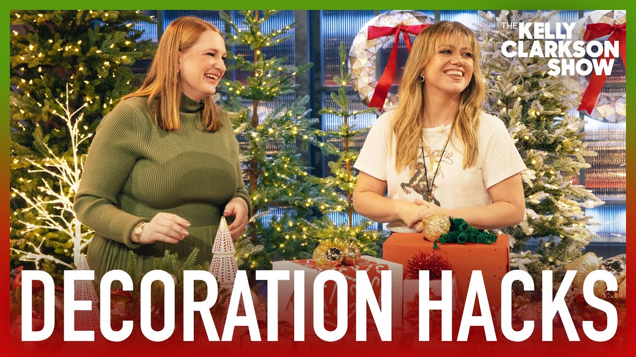 Christmas Decoration Hacks With Kelly Clarkson's Art Director Kait ...