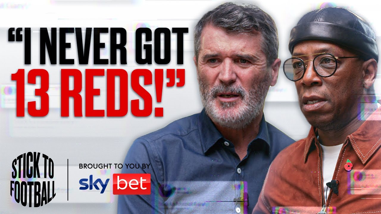 Roy Keane's Red Cards & Wrighty's Rage! | Stick to Football EP 5 - The ...