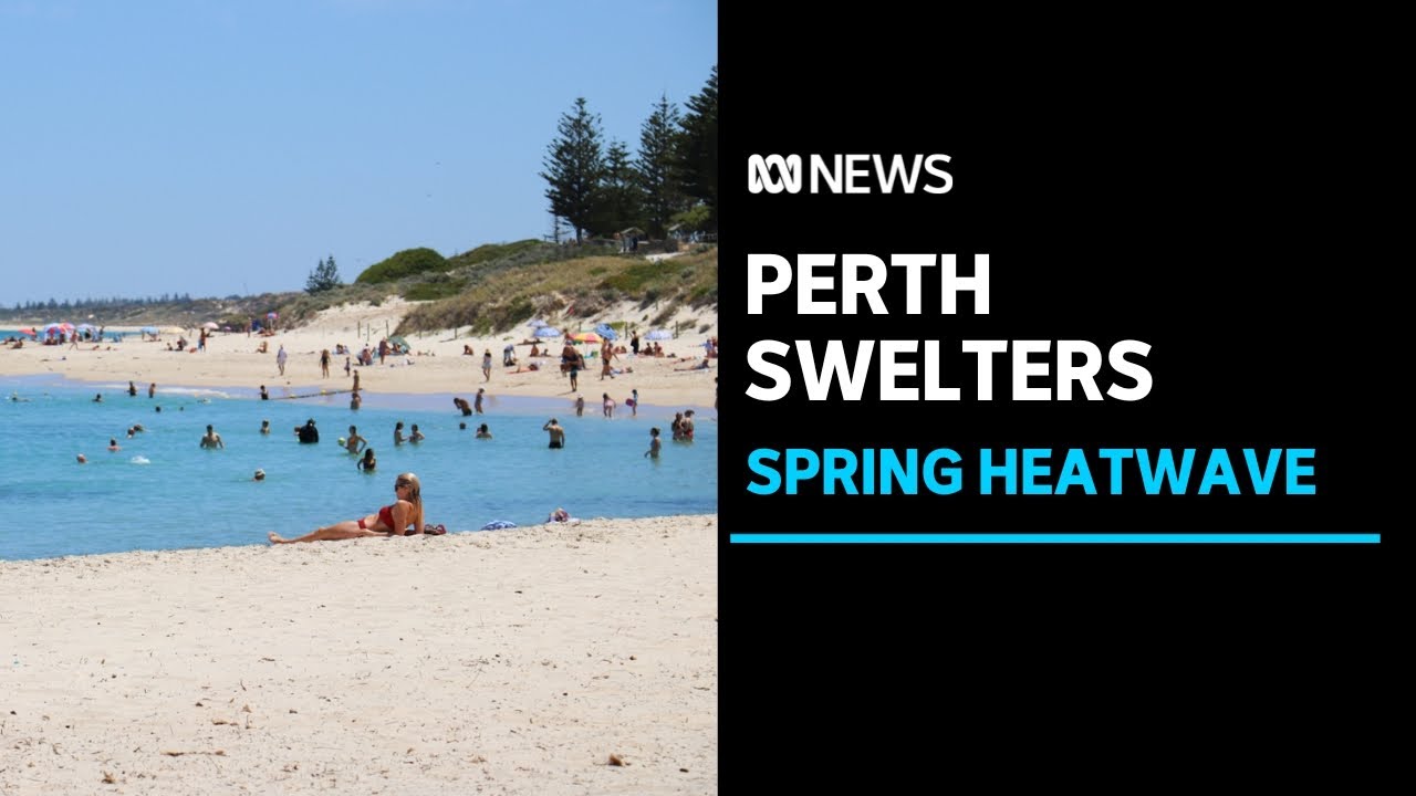 Perth set to swelter in spring heatwave | ABC News - The Global Herald