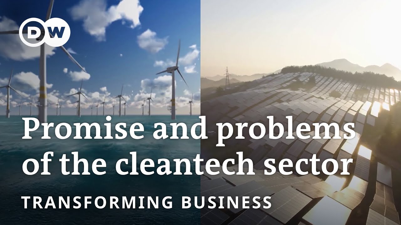 Can cleantech really reshape the planet? | Transforming Business - The ...