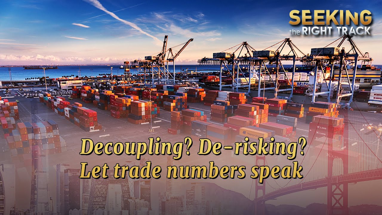 Decoupling? De-risking? Let trade numbers speak - The Global Herald