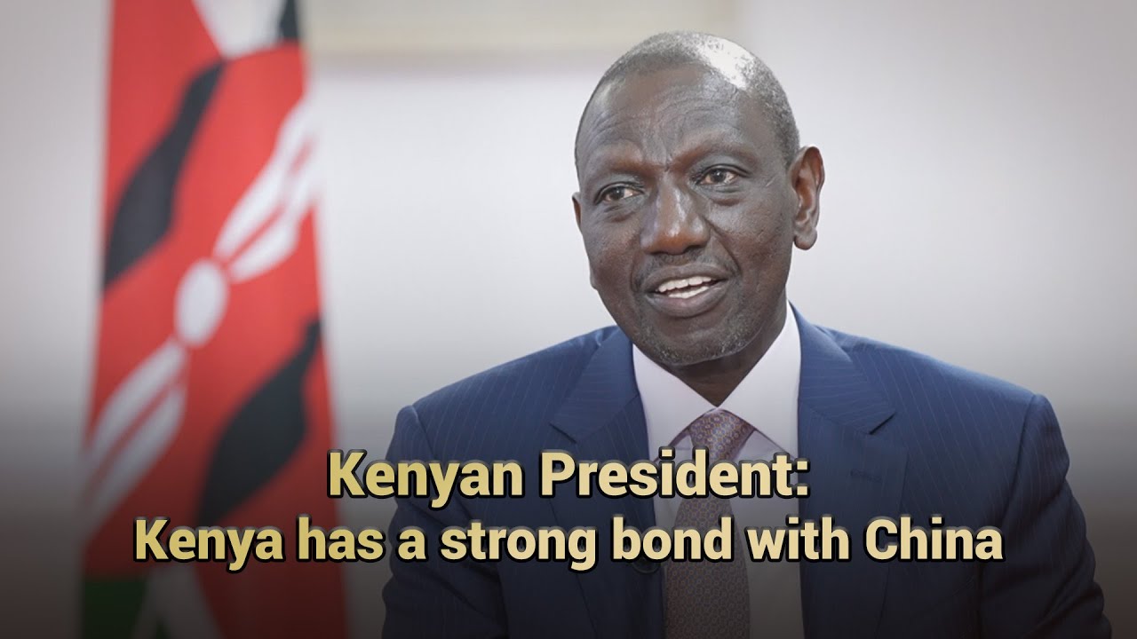 Kenyan president: Kenya has a strong bond with China - The Global Herald