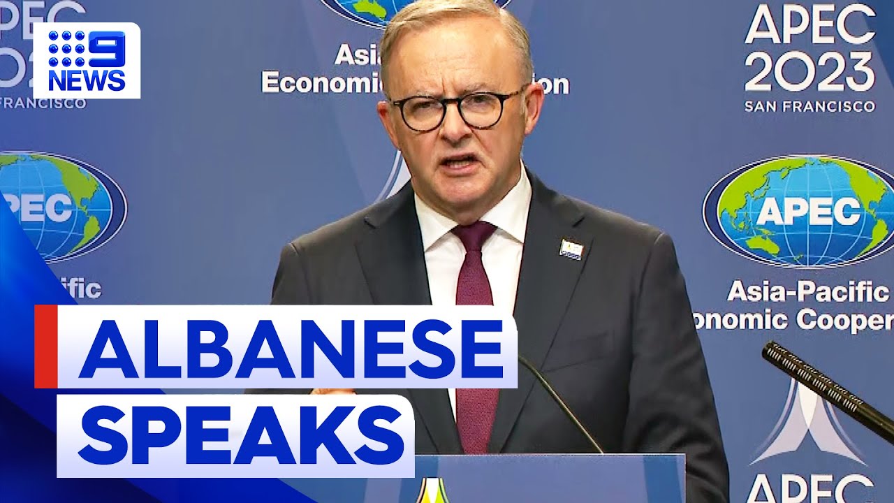 Prime minister speaks on Australian trade at APEC | 9 News Australia - The Global Herald