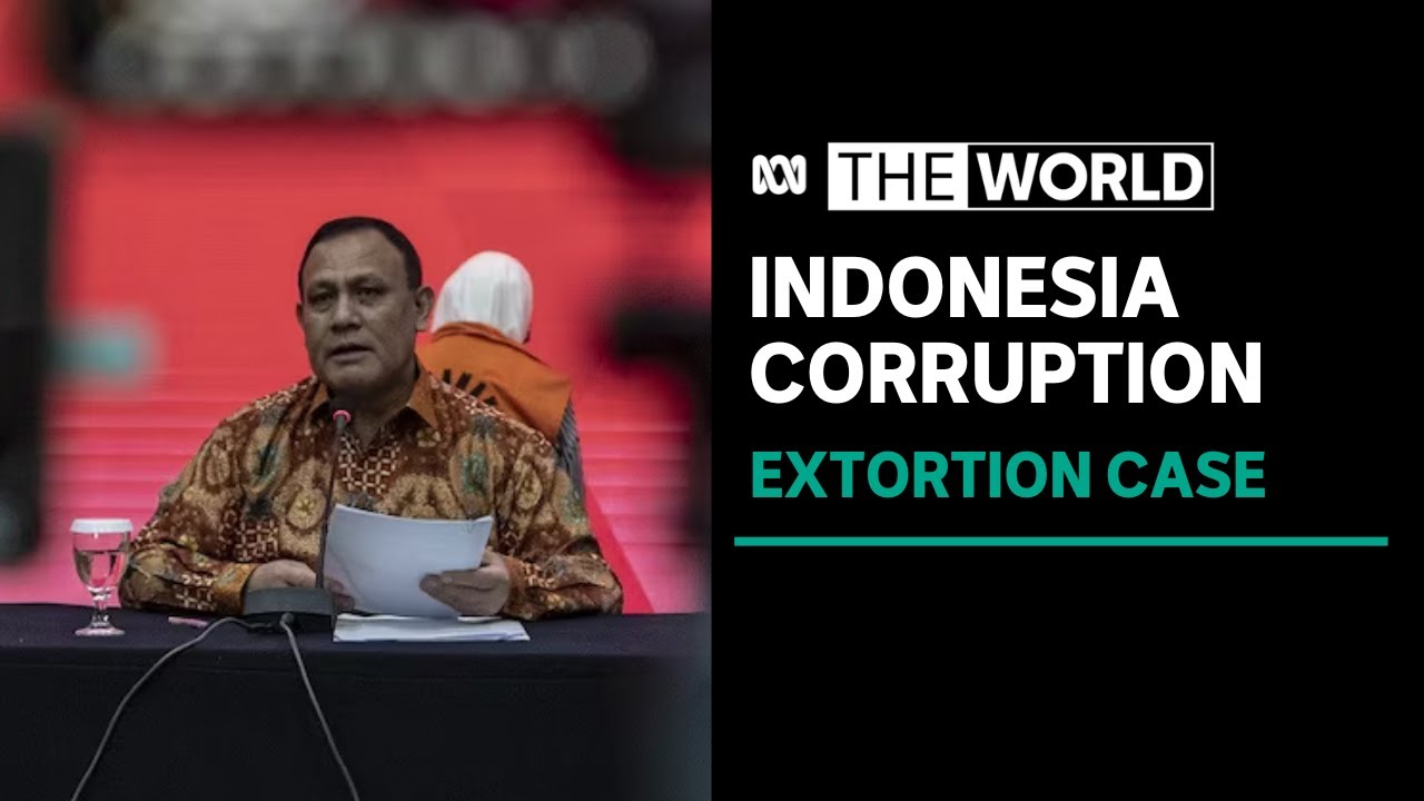 Indonesia anti-corruption chief suspected of extortion | The World ...
