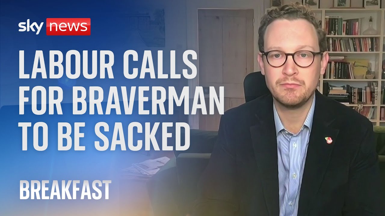 Labour MP reiterates calls for Braverman to be sacked after ...