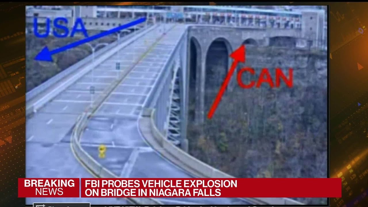 FBI Probes Vehicle Explosion on Niagara Falls Bridge - The Global Herald