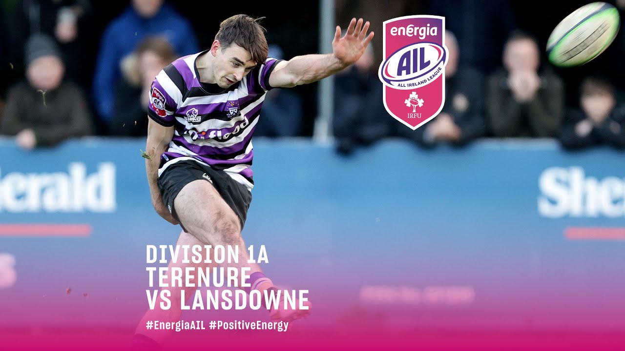 #EnergiaAIL Division 1A - Terenure vs Lansdowne - The Global Herald