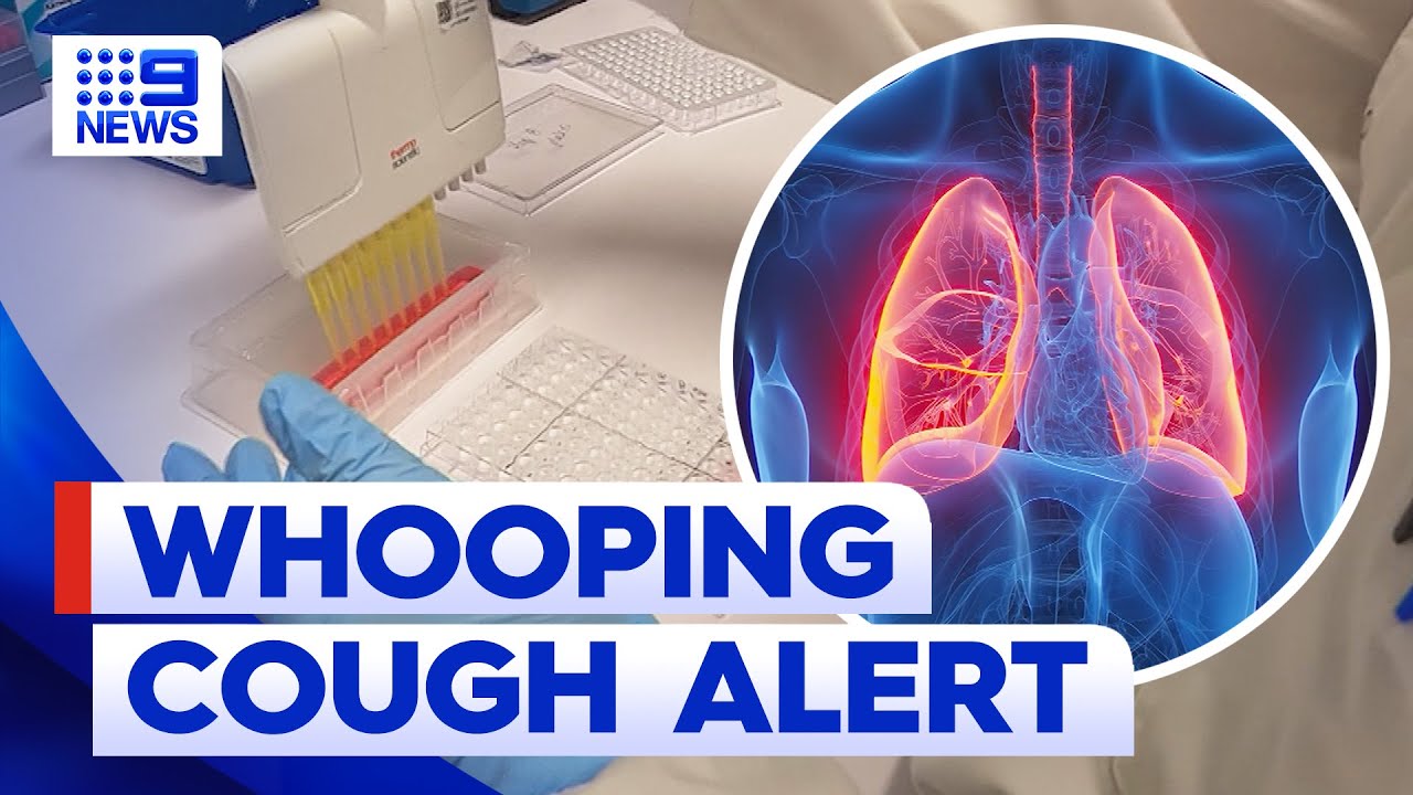 Doctors warn of whooping cough outbreak | 9 News Australia - The Global Herald