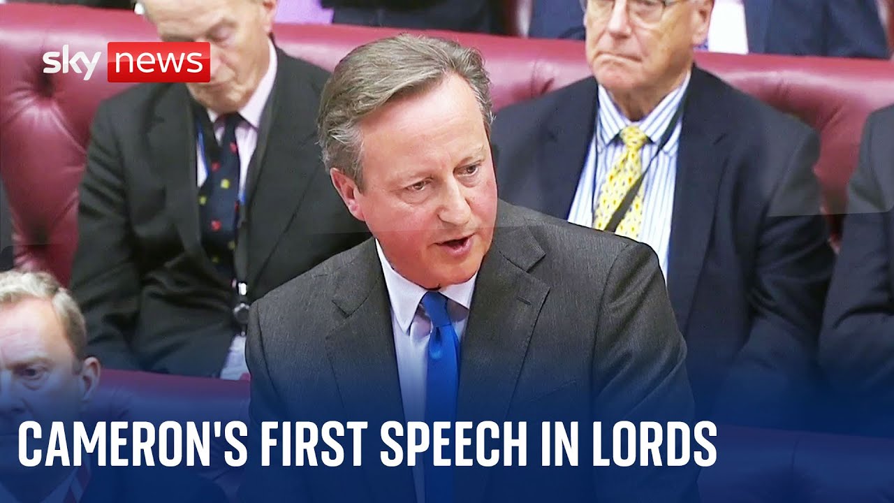 Lord Cameron makes debut speech in House of Lords - The Global Herald