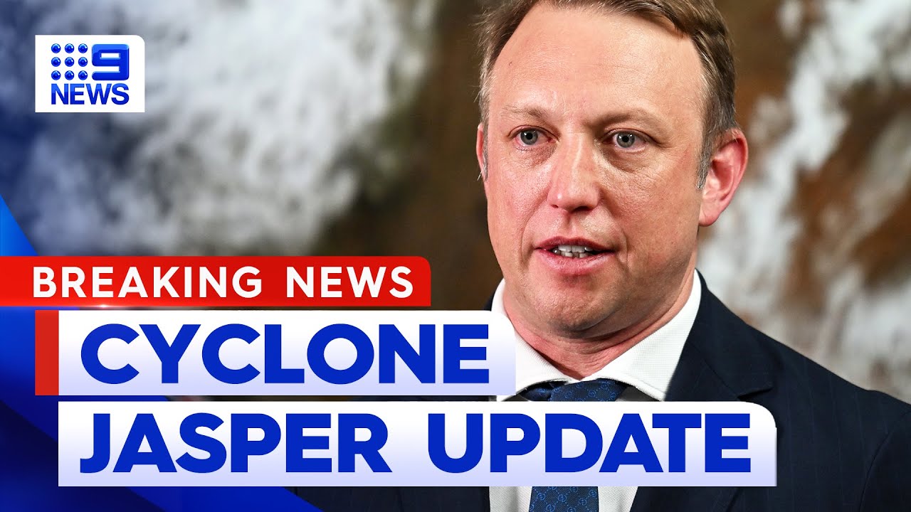 Queensland Deputy Premier and BoM provide update on Cyclone Jasper | 9 ...