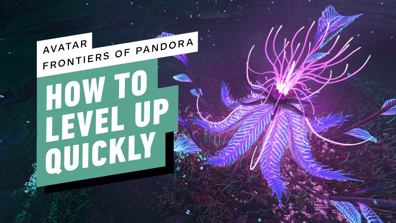 Avatar: Frontiers of Pandora - How to Level Up Quickly - The Global Herald