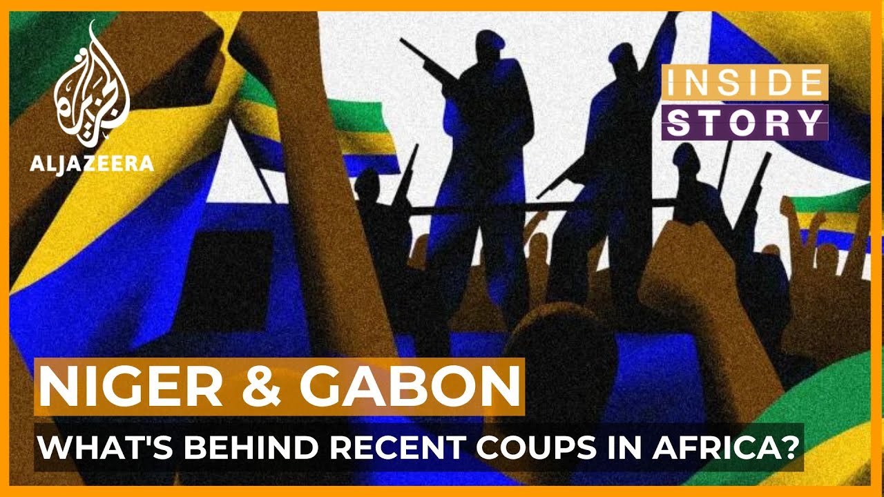 What's behind recent coups in Africa? | Inside Story - The Global Herald