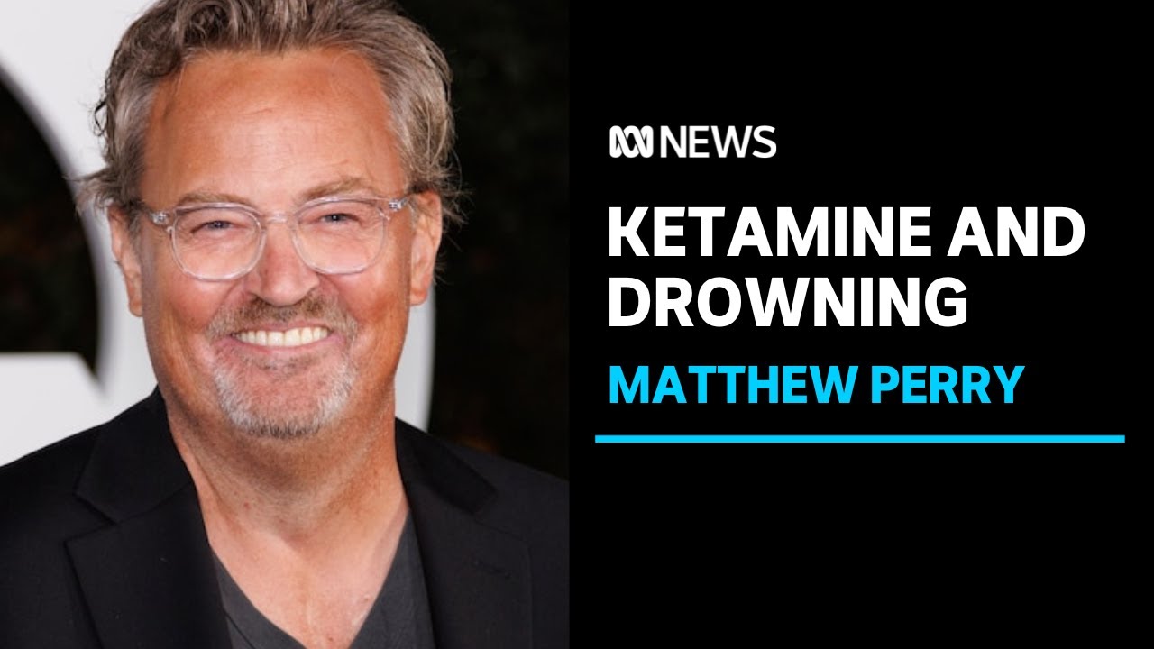 Matthew Perry autopsy shows cause of death was ketamine and drowning | ABC News - The Global Herald