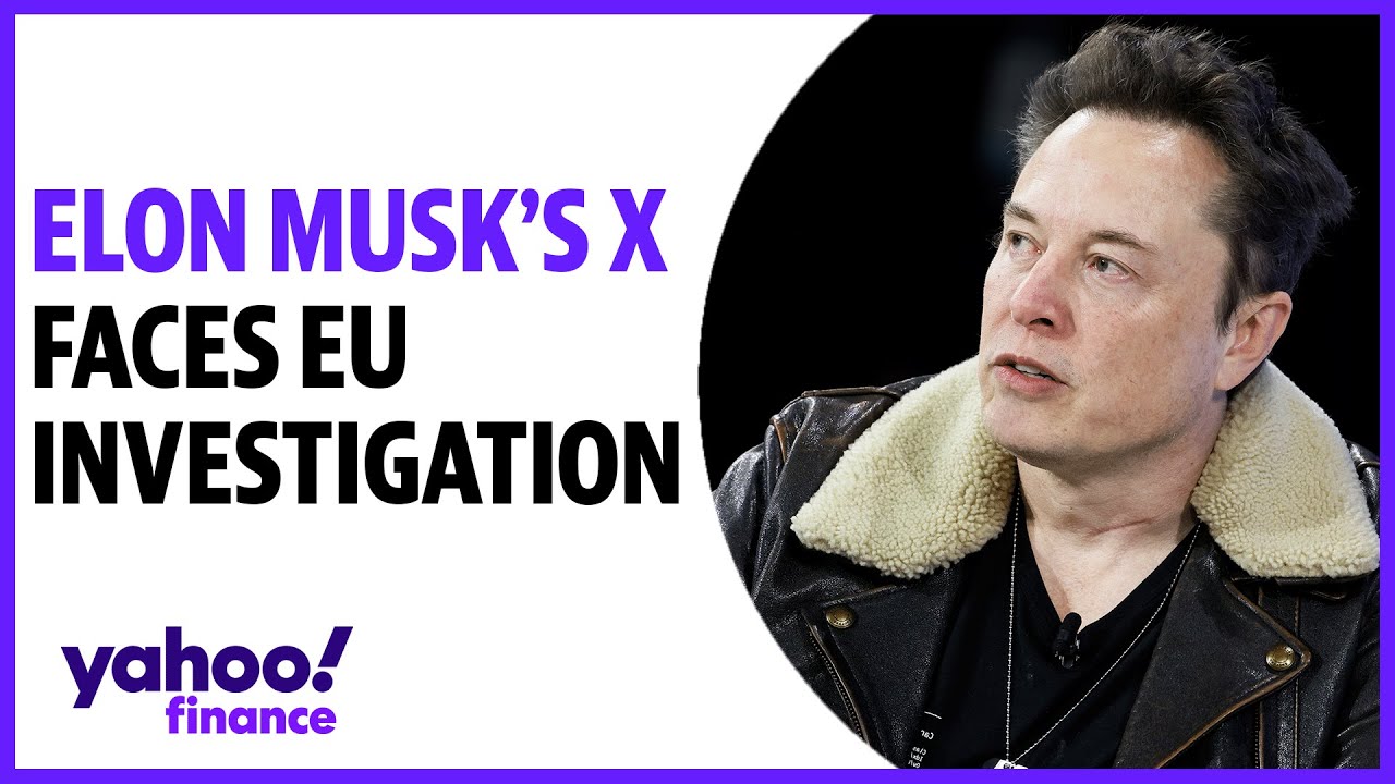 Elon Musk's X faces EU investigation - The Global Herald