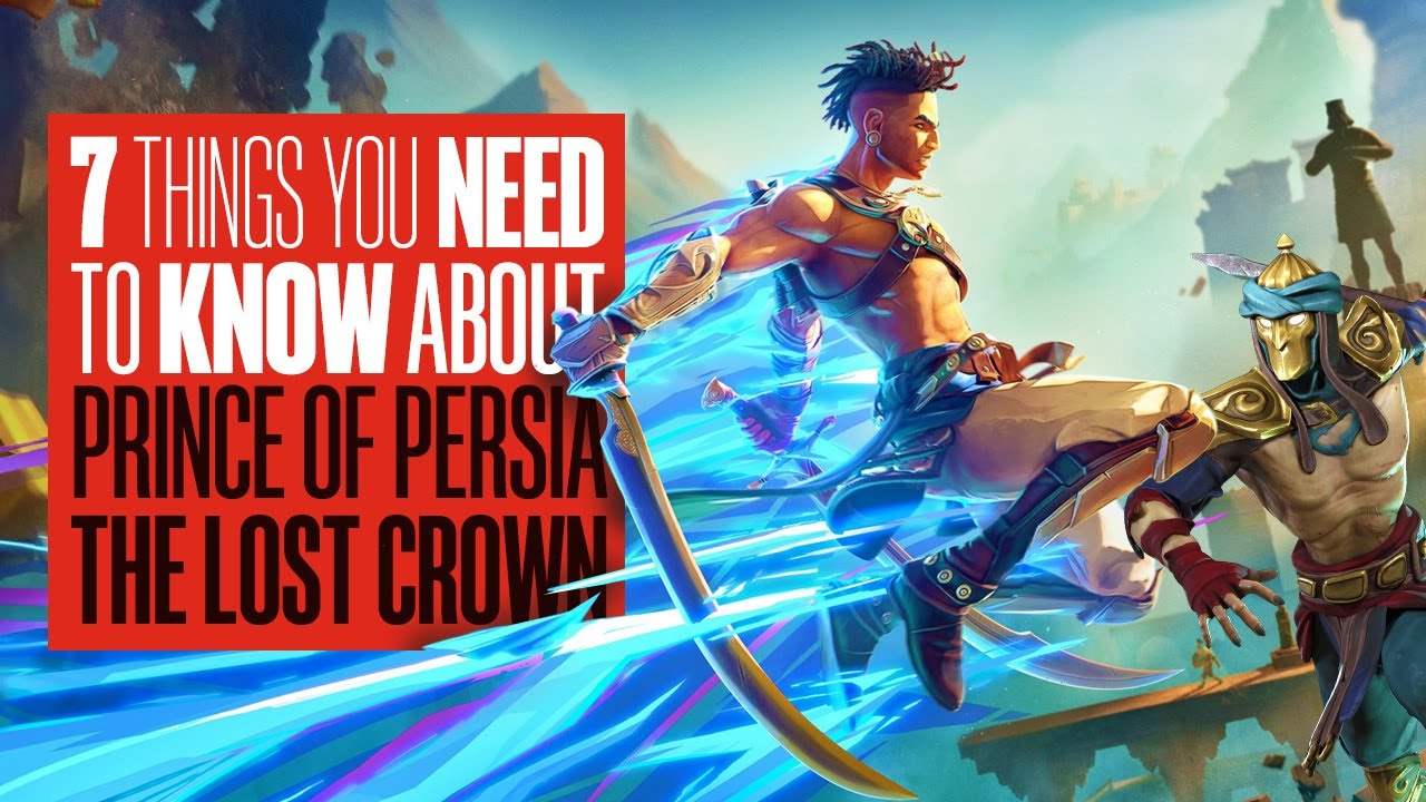 7 Things You Need To Know About Prince Of Persia: The Lost Crown - WILL ...