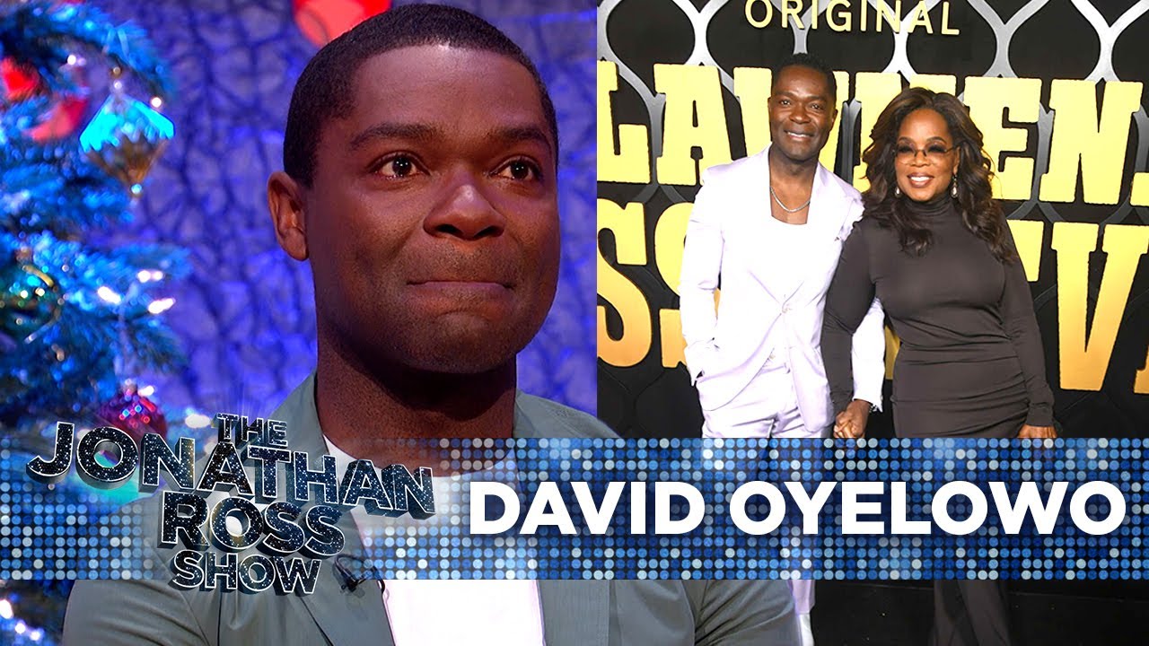 David Oyelowo Gets Emotional Talking About Oprah's Ongoing Support | The Jonathan Ross - The ...