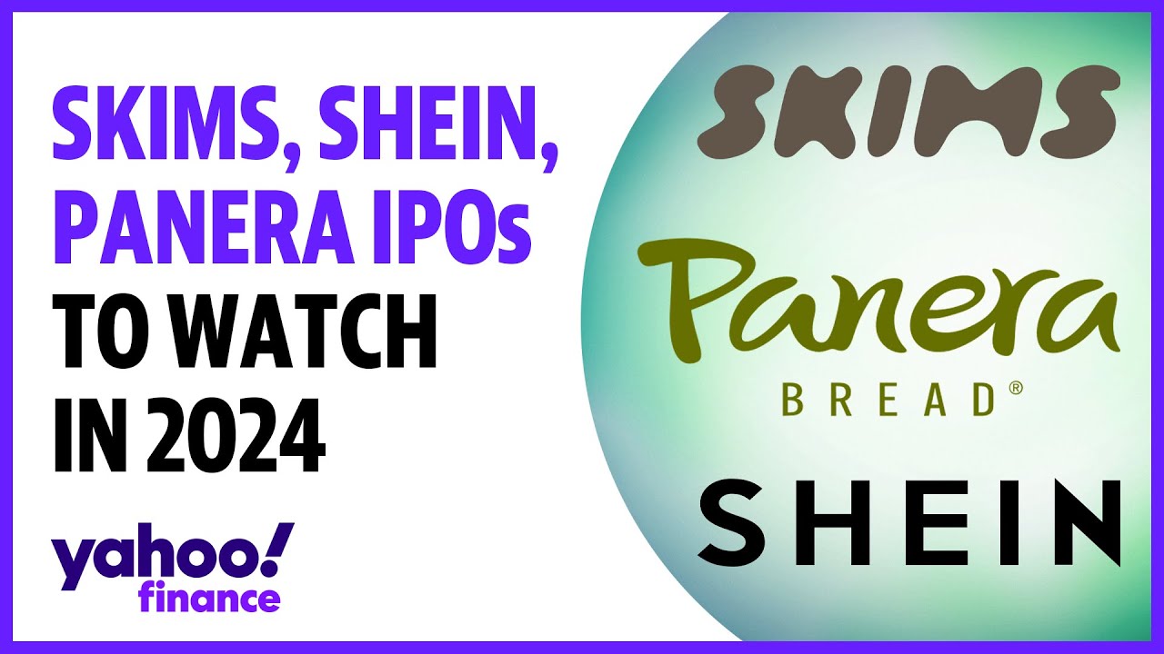IPO market: Watch for Panera, Shein, Skims in 2024 - The Global Herald