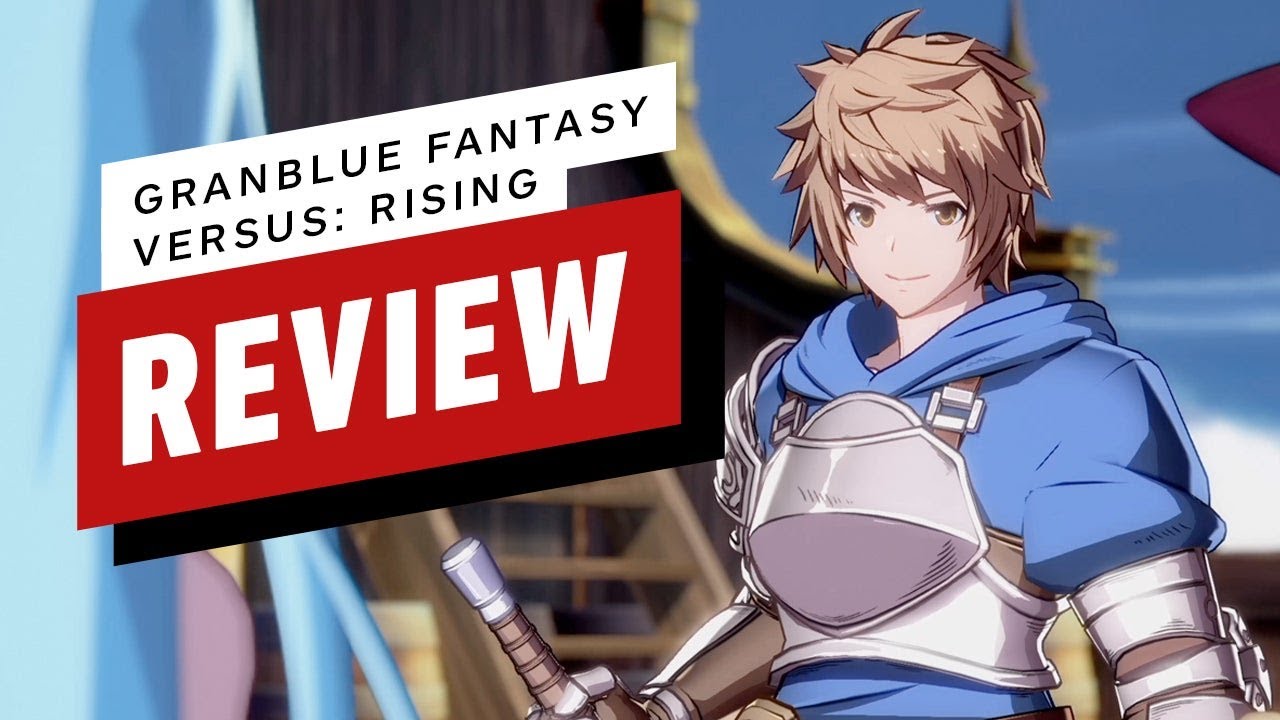 Granblue Fantasy Versus: Rising Review - The Global Herald