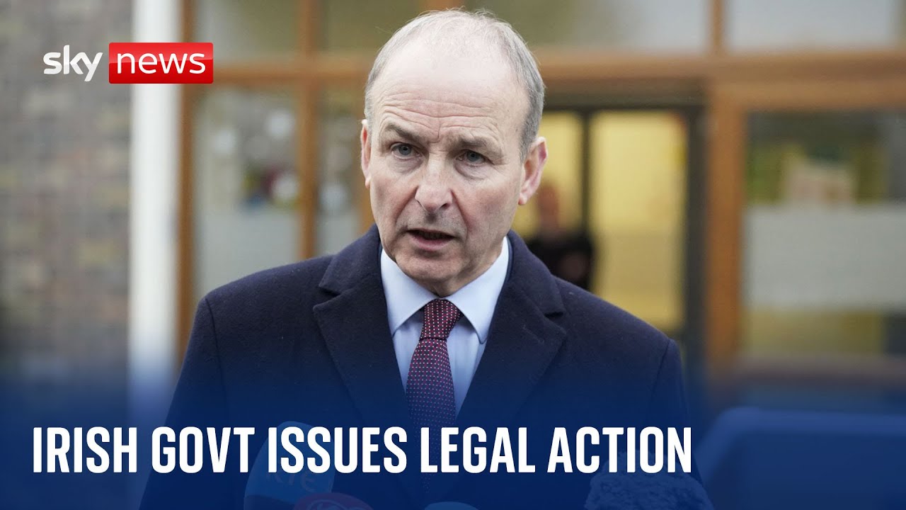 Irish government launches legal challenge against UK's Northern Ireland ...