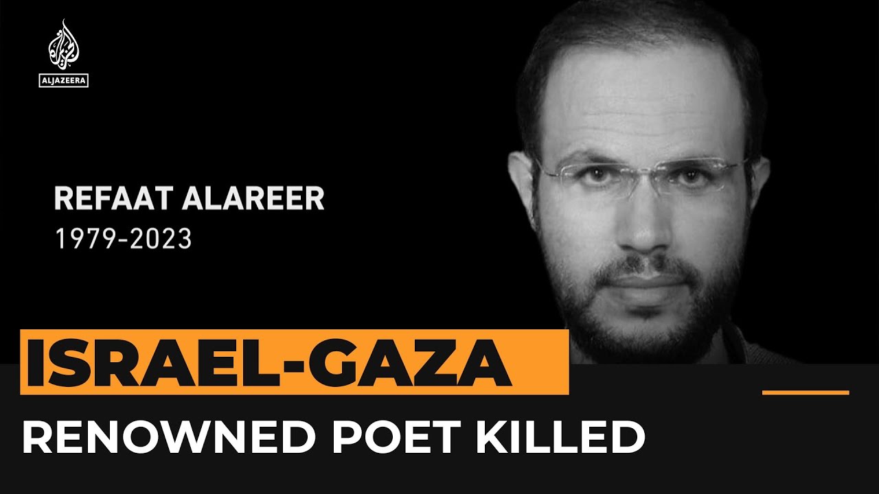 Poet, professor and writer, Refaat Alareer killed in Israeli strike | Al Jazeera Newsfeed - The ...