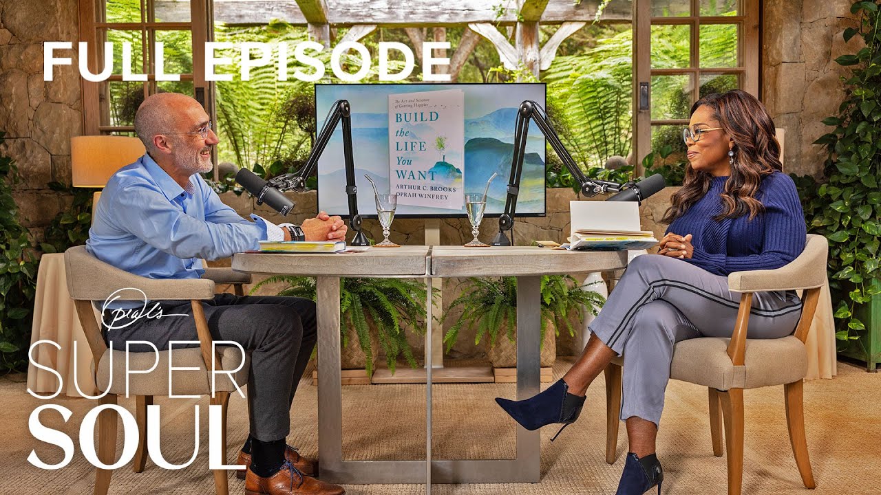 Oprah & Arthur Brooks: Build the Life You Want - Episode 3 | Oprah's Super Soul | OWN Podcasts ...