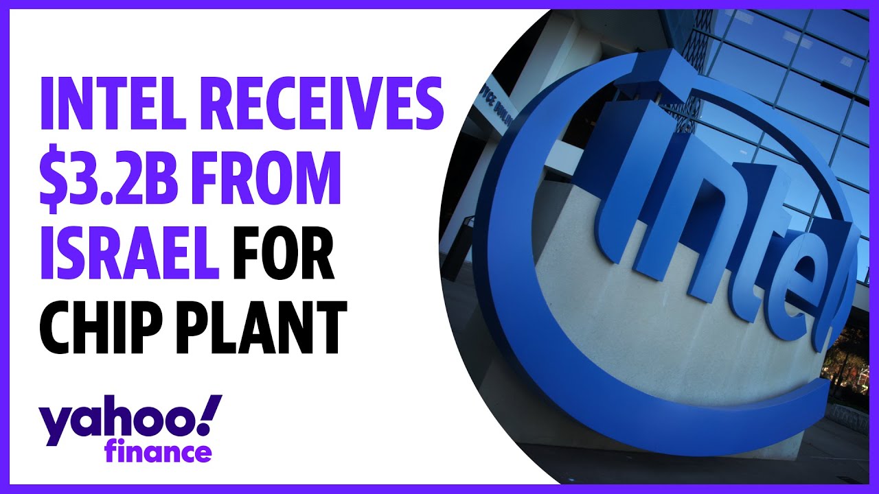 Intel receives $3.2B from Israel for chip plant construction - The ...